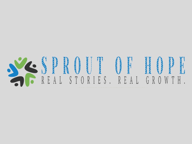 Sprout of Hope Real Stories. Real Growth. logo | Design your own ...